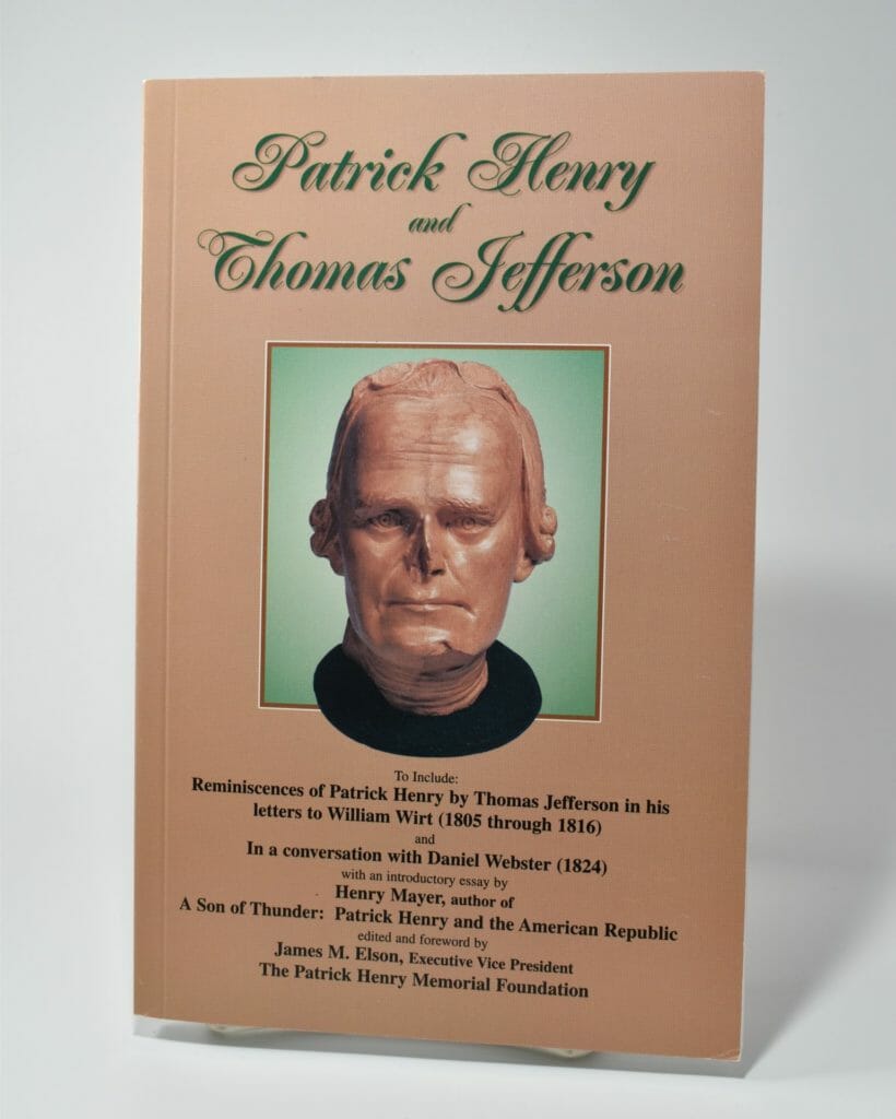 Patrick Henry and Thomas Jefferson: Reminiscences of Patrick Henry ...